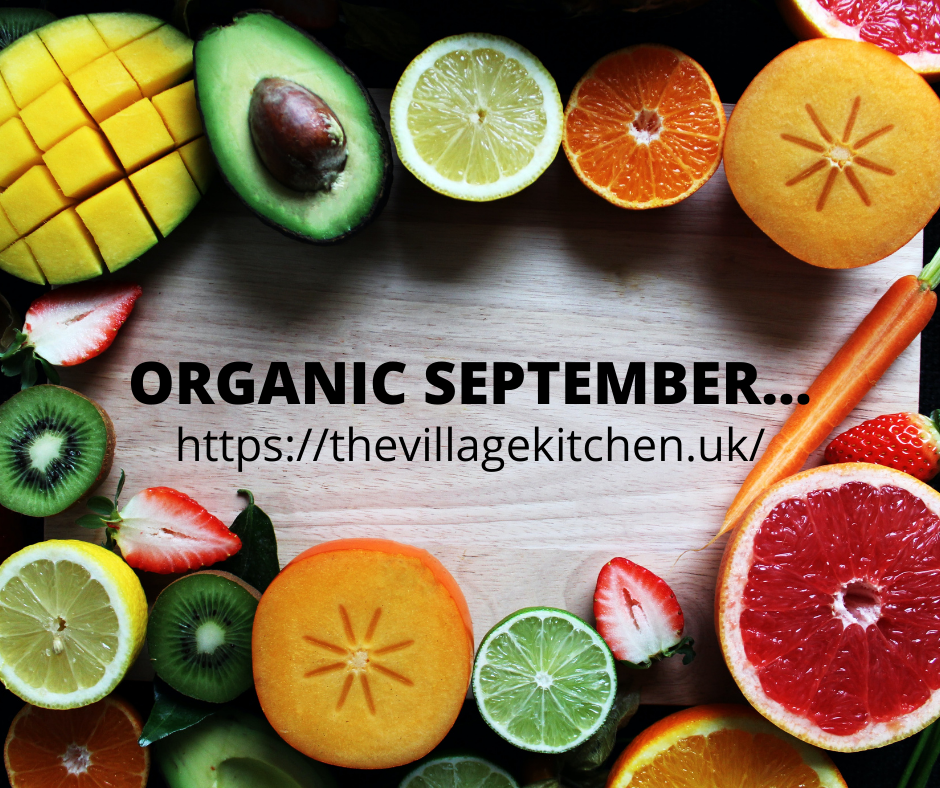 ORGANIC SEPTEMBER… – THE VILLAGE KITCHEN