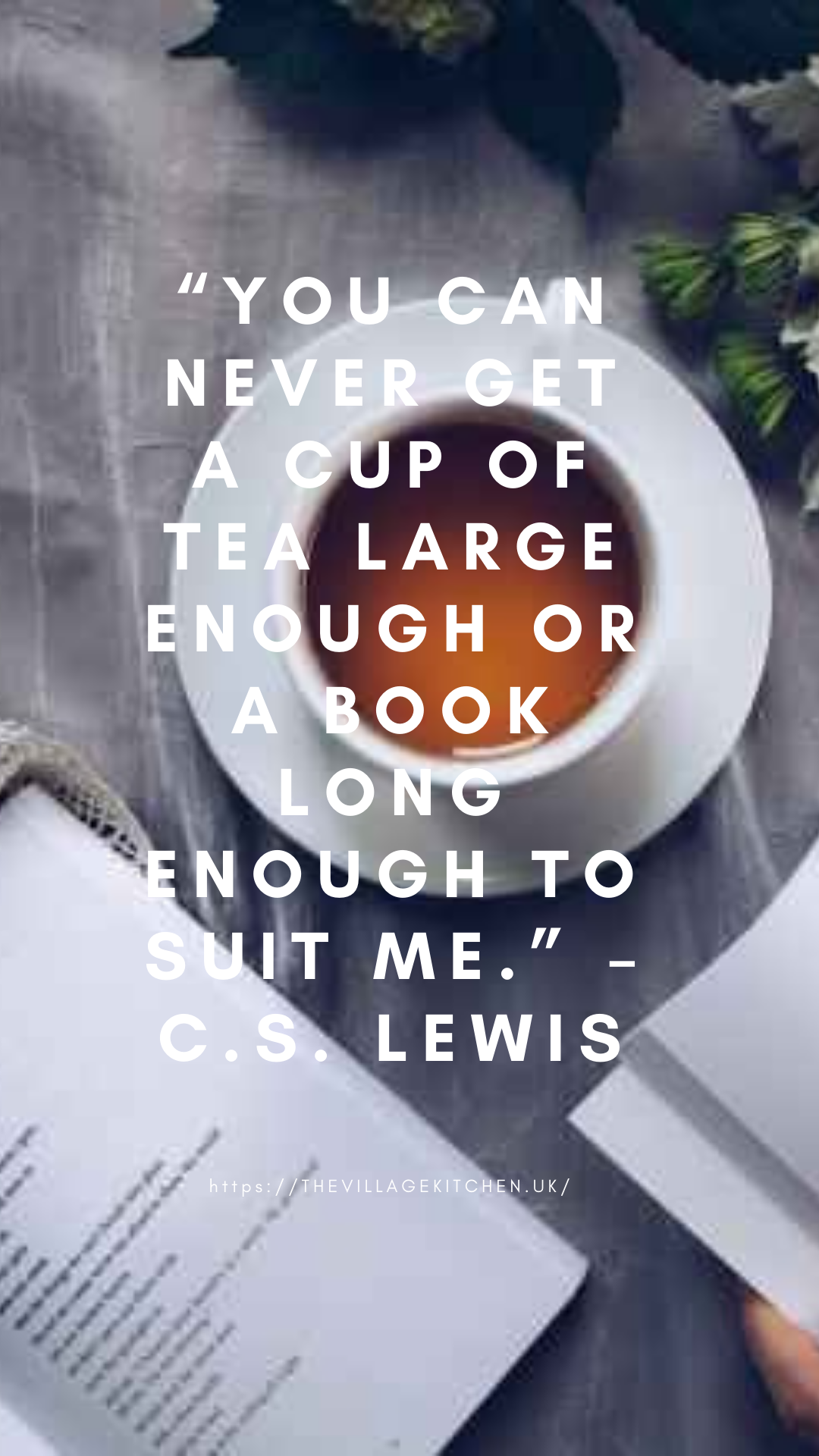 TEA QUOTE TUESDAY FROM THE VILLAGE KITCHEN… – THE VILLAGE KITCHEN