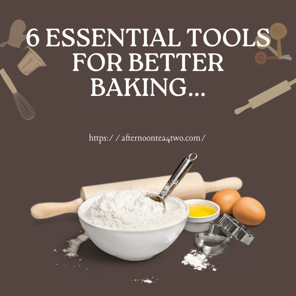 6 ESSENTIAL TOOLS FOR BETTER BAKING… – THE VILLAGE KITCHEN