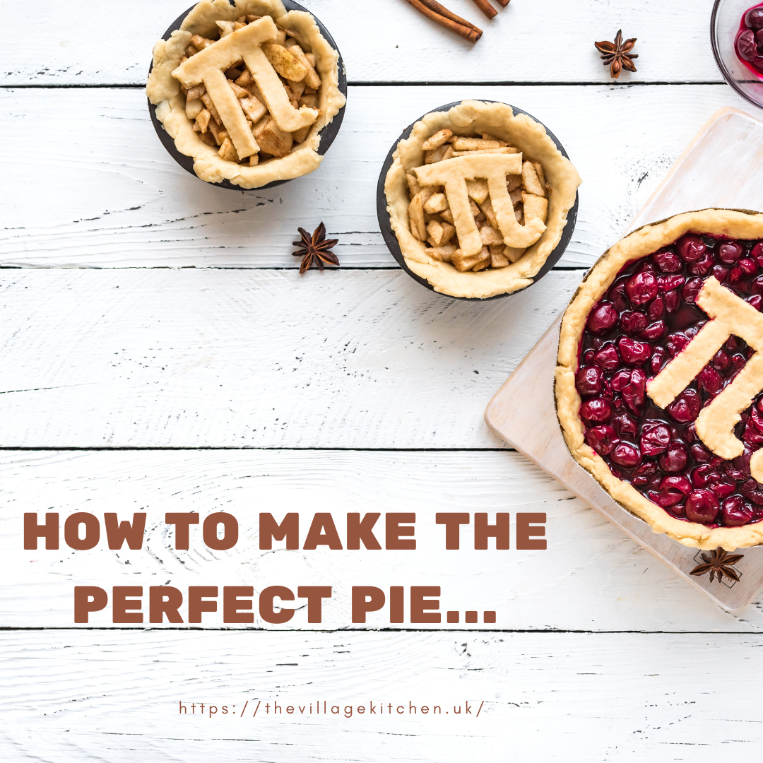 SIX MORE BAKING TIPS FROM THE VILLAGE KITCHEN – HOW TO MAKE THE PERFECT ...
