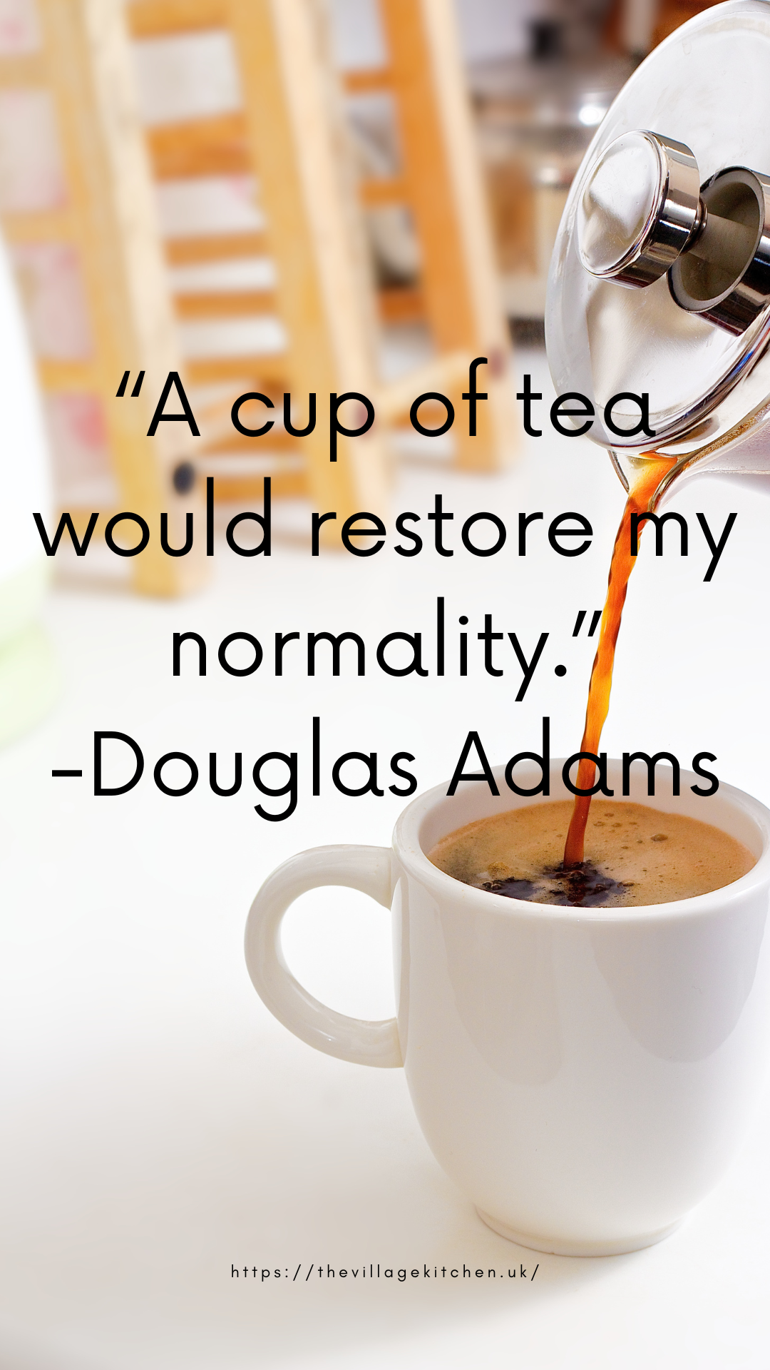 TEA QUOTE TUESDAY FROM THE VILLAGE KITCHEN… – THE VILLAGE KITCHEN