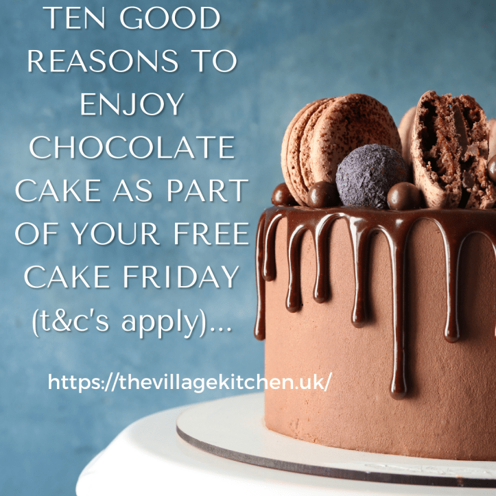 TEN GOOD REASONS TO ENJOY CHOCOLATE CAKE AS PART OF YOUR FREE CAKE ...