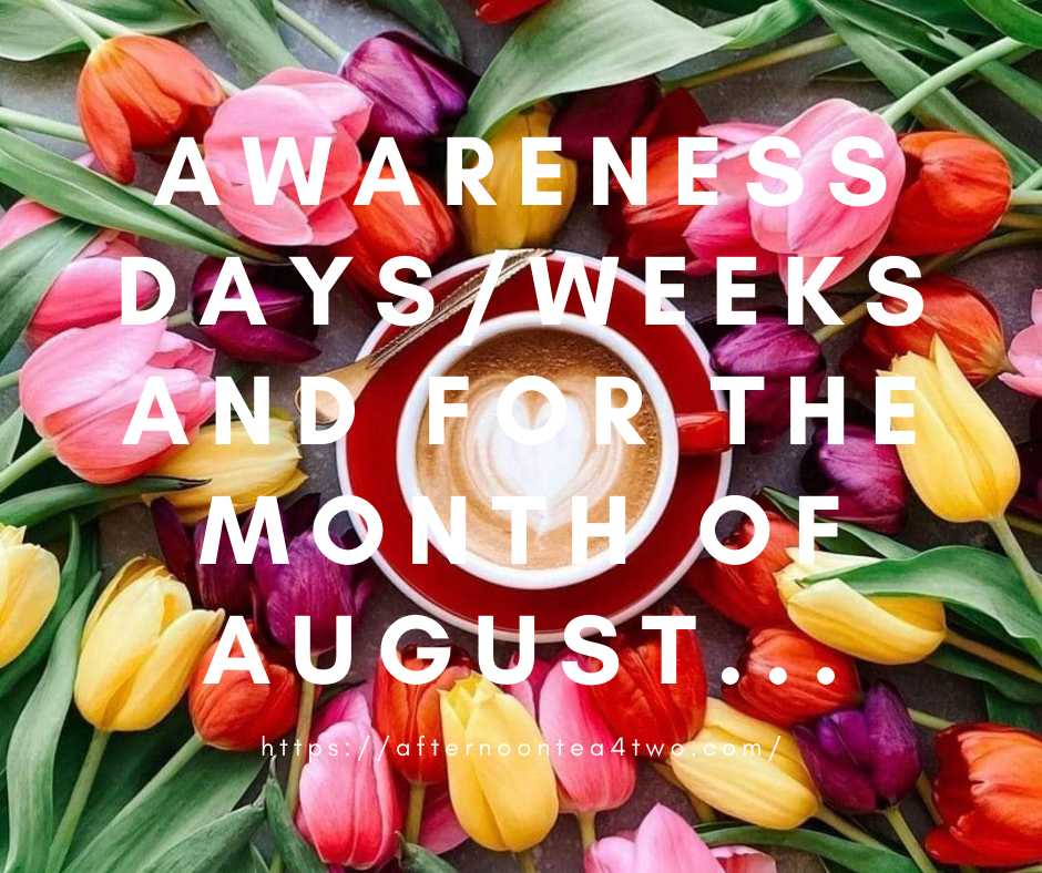 AWARENESS DAYS/WEEKS AND FOR THE MONTH OF AUGUST… – THE VILLAGE KITCHEN