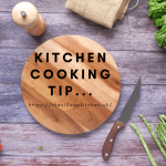 KITCHEN COOKING TIP… – THE VILLAGE KITCHEN