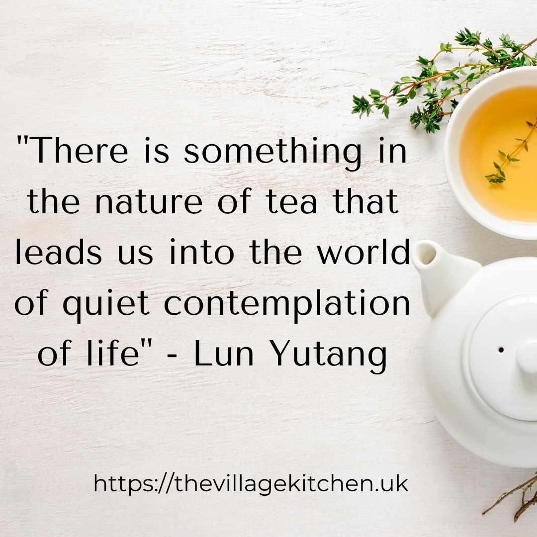 TEA QUOTE OF THE DAY FROM THE VILLAGE KITCHEN… – THE VILLAGE KITCHEN