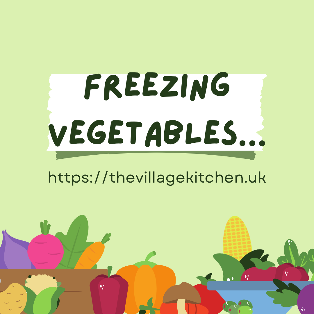 FREEZING VEGETABLES… – THE VILLAGE KITCHEN