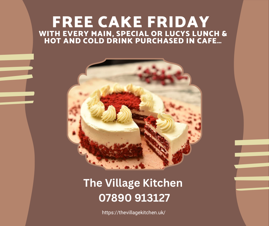 FREE CAKE FRIDAY TOMORROW… – THE VILLAGE KITCHEN